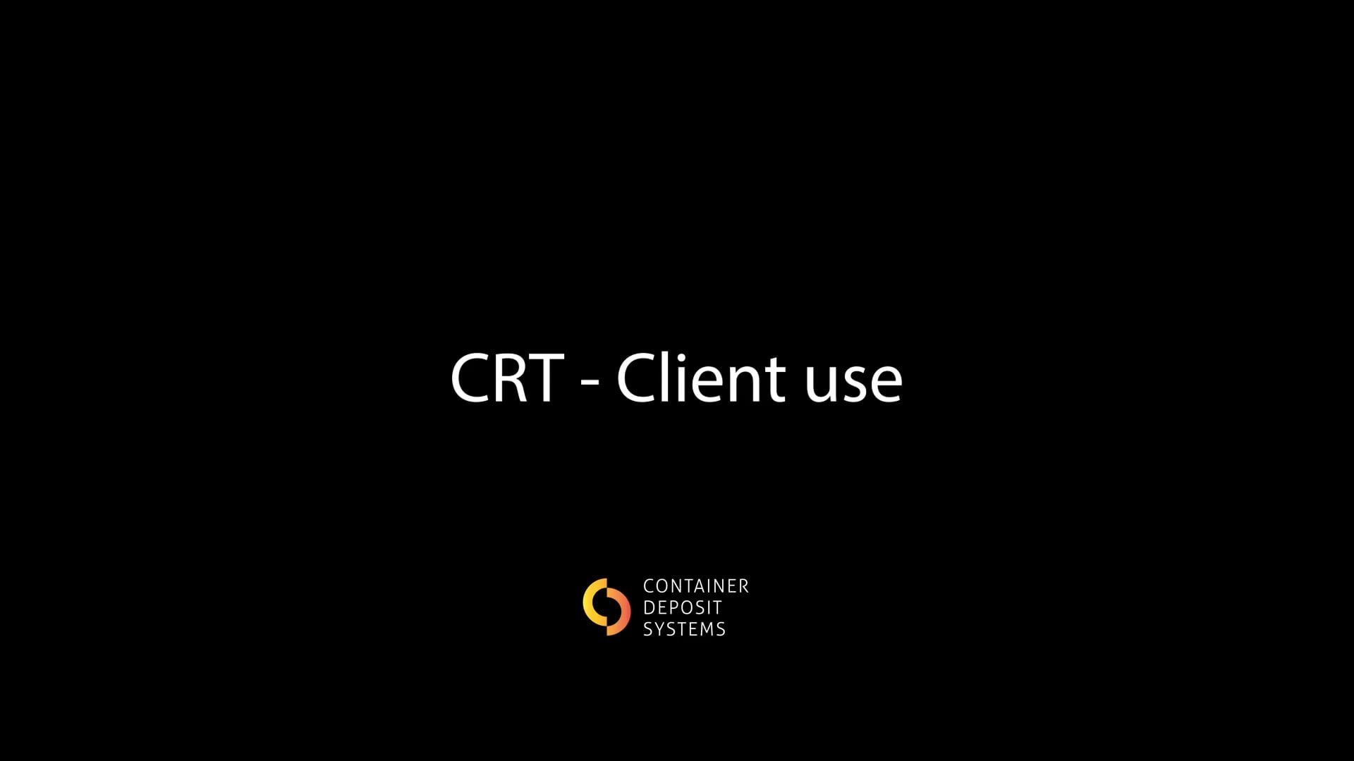 How to use the CRT - Container Deposit Systems