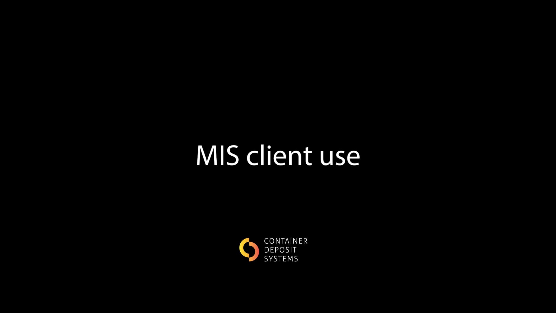 How to use the MIS - Container Deposit Systems